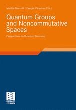 Quantum Groups and Noncommutative Spaces: Perspectives on Quantum Geometry | SpringerLink