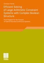 Efficient Solving of Large Arithmetic Constraint Systems with Complex Boolean Structure: Proof ...