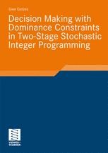 Decision Making with Dominance Constraints in Two-Stage Stochastic Integer Programming ...