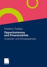 Opportunismus und Finanzmärkte: Ursachen und Konsequenzen | SpringerLink