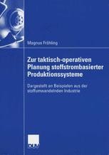 Zur taktisch-operativen Planung stoffstrombasierter Produktionssysteme ...