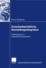 Zwischenbetriebliche Anwendungsintegration: IT-Management in ...