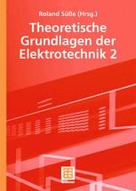 Theoretische Grundlagen der Elektrotechnik 2 | SpringerLink