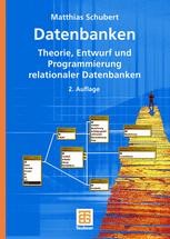 Datenbanken: Theorie, Entwurf und Programmierung relationaler ...