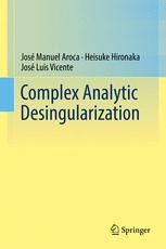 Complex Analytic Desingularization | SpringerLink