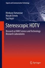 Stereoscopic HDTV: Research at NHK Science and Technology Research ...