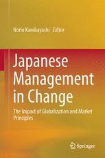 Japanese Management in Change: The Impact of Globalization and Market ...