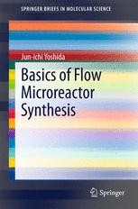 Basics of Flow Microreactor Synthesis | SpringerLink