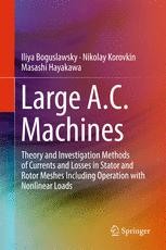 Large A.C. Machines: Theory and Investigation Methods of Currents and ...