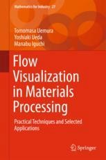 Flow Visualization in Materials Processing: Practical Techniques and ...