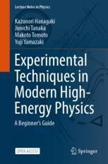 Experimental Techniques in Modern High-Energy Physics: A Beginner‘s ...