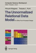The Unnormalized Relational Data Model: For Office Form Processor ...