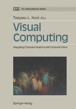 Visual Computing: Integrating Computer Graphics with Computer Vision ...