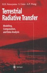 Terrestrial Radiative Transfer: Modeling, Computation, and Data ...