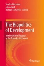 The Biopolitics of Development: Reading Michel Foucault in the ...