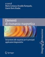 Elementi di risonanza magnetica: Dal protone alle sequenze per le ...