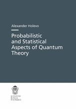 Probabilistic and Statistical Aspects of Quantum Theory | SpringerLink