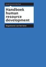 Handboek human resource development: Organiseren van het leren ...