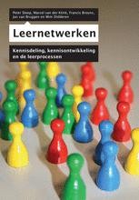 Leernetwerken: Kennisdeling, kennisontwikkeling en de leerprocessen ...