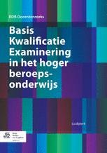 Basis Kwalificatie Examinering in het hoger beroepsonderwijs | SpringerLink