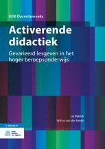 Activerende didactiek: Gevarieerd lesgeven in het hoger ...