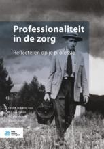 Professionaliteit in de zorg: Reflecteren op je professie | SpringerLink