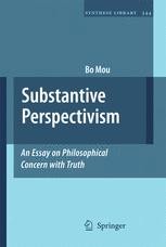 Substantive Perspectivism: An Essay on Philosophical Concern with Truth ...