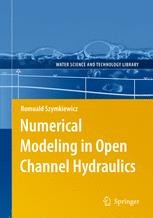 Numerical Modeling in Open Channel Hydraulics | SpringerLink