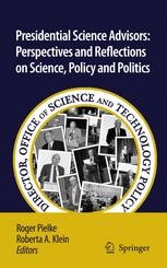 Presidential Science Advisors: Perspectives and Reflections on Science ...