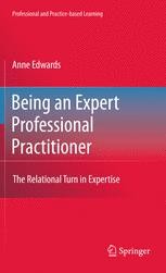 Being an Expert Professional Practitioner: The Relational Turn in ...