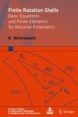 Finite Rotation Shells: Basic Equations and Finite Elements for Reissner Kinematics | SpringerLink