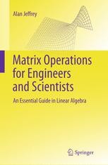 Matrix Operations for Engineers and Scientists: An Essential Guide in ...