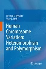 Human Chromosome Variation: Heteromorphism and Polymorphism | SpringerLink