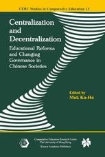 Centralization and Decentralization: Educational Reforms and Changing ...