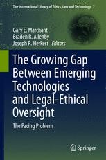 The Growing Gap Between Emerging Technologies and Legal-Ethical ...