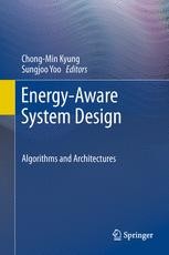 Energy-Aware System Design: Algorithms and Architectures | SpringerLink