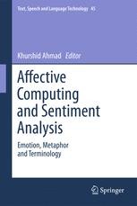 Affective Computing and Sentiment Analysis: Emotion, Metaphor and ...