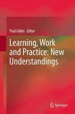 Learning, Work and Practice: New Understandings | Springer Nature Link ...