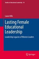 Lasting Female Educational Leadership: Leadership Legacies of Women ...