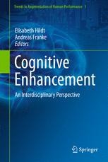 Cognitive Enhancement: An Interdisciplinary Perspective | Springer ...