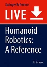 Humanoid Robotics: A Reference | SpringerLink