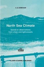 North Sea Climate: Based on observations from ships and lightvessels ...