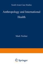 Anthropology and International Health: South Asian Case Studies ...