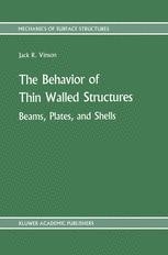 The Behavior of Thin Walled Structures: Beams, Plates, and Shells ...