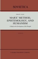 Marx’ Method, Epistemology, and Humanism: A Study in the Development of ...