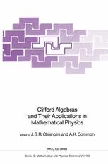 Clifford Algebras and Their Applications in Mathematical Physics ...