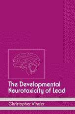 The Developmental Neurotoxicity of Lead | SpringerLink