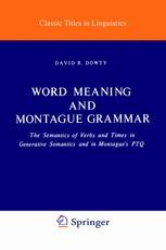 Word Meaning and Montague Grammar: The Semantics of Verbs and Times in ...