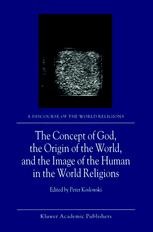 The Concept of God, the Origin of the World, and the Image of the Human ...