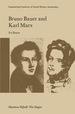 Bruno Bauer and Karl Marx: The Influence of Bruno Bauer on Marx’s ...